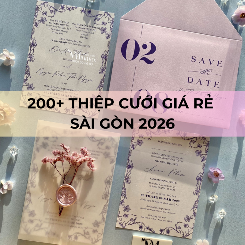 200+ Thiệp Cưới Giá Rẻ Sài Gòn 2026 | Thiệp cưới Minmax